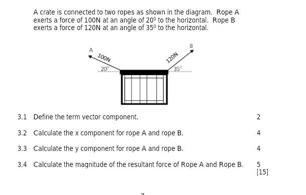 A crate is connected to two ropes as shown | StudyX