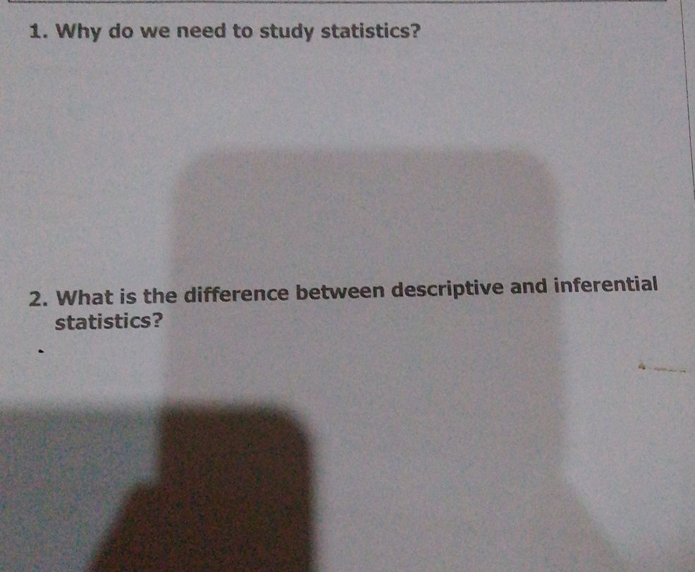 1. Why do we need to study statistics? 2. | StudyX