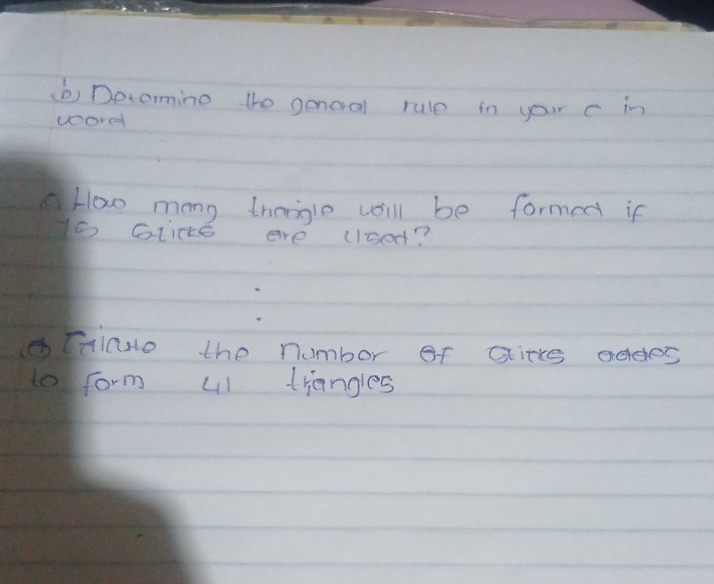 b) Determine the general rule in your c in | StudyX