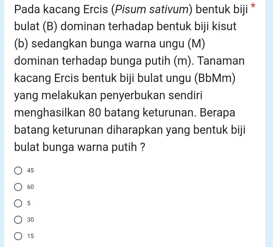 Pada kacang Ercis (Pisum sativum) bentuk | StudyX