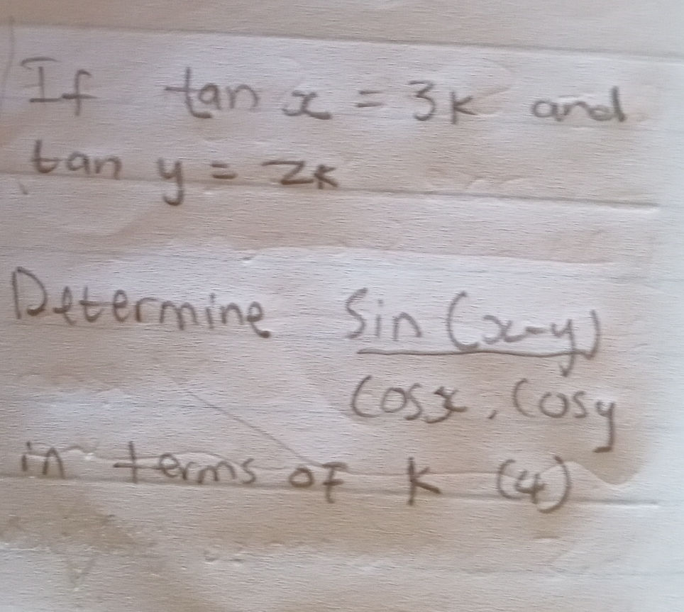 If $ x = 3k$ and $ y = 2k$ Determine $ { | StudyX