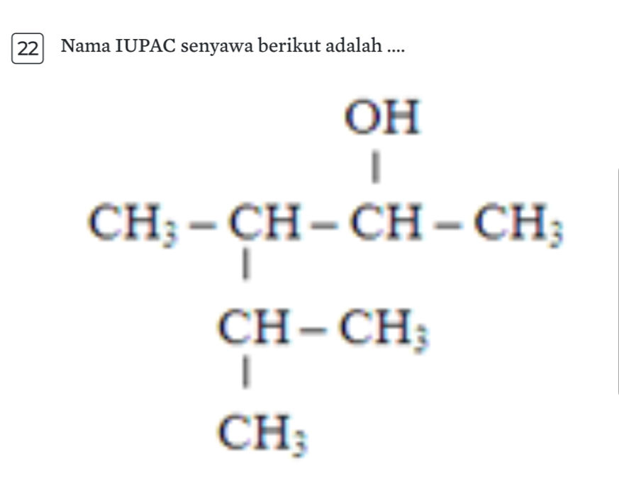 22 Nama IUPAC senyawa berikut adalah .... | StudyX