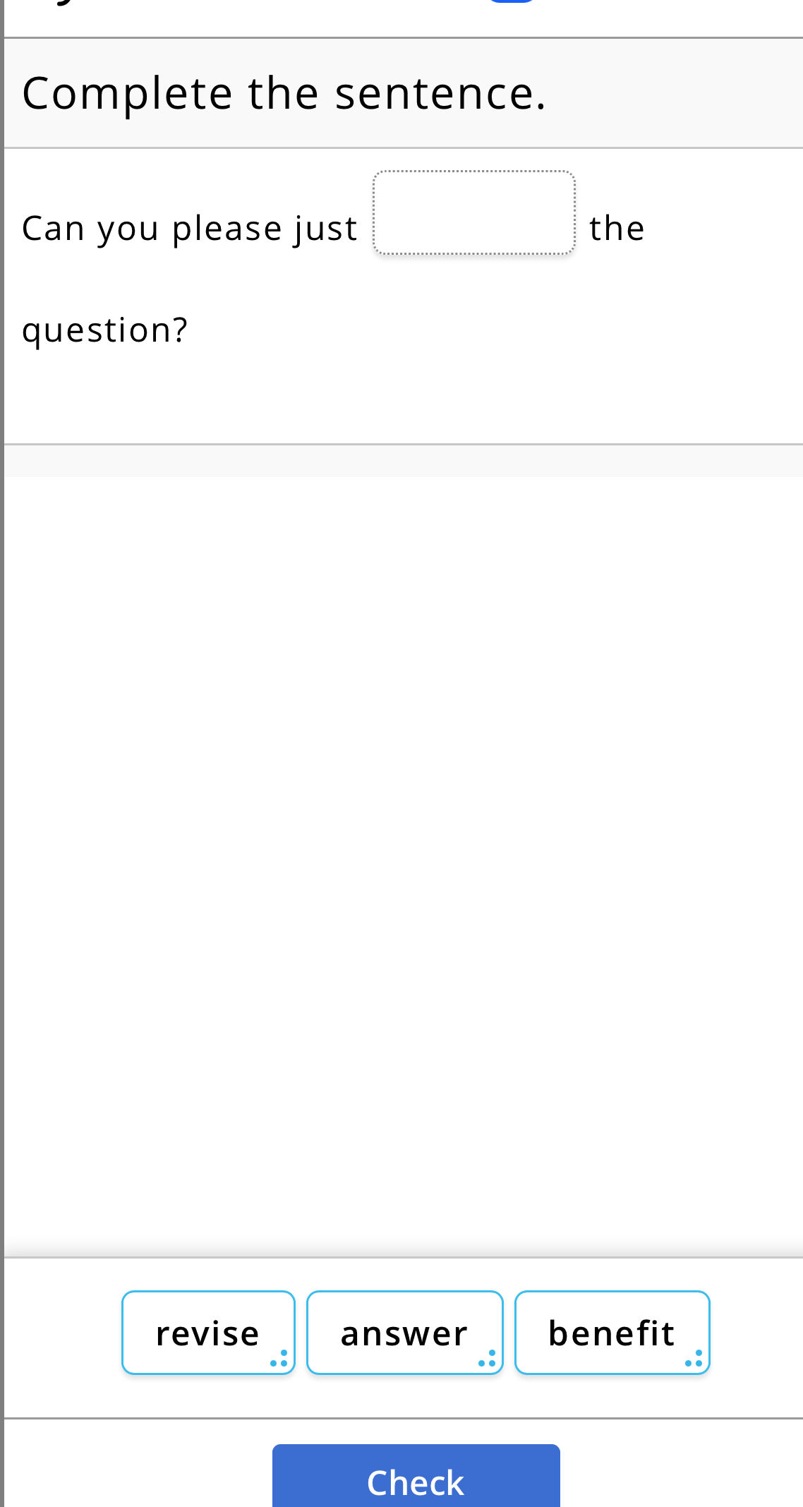 Complete the sentence. Can you please just | StudyX