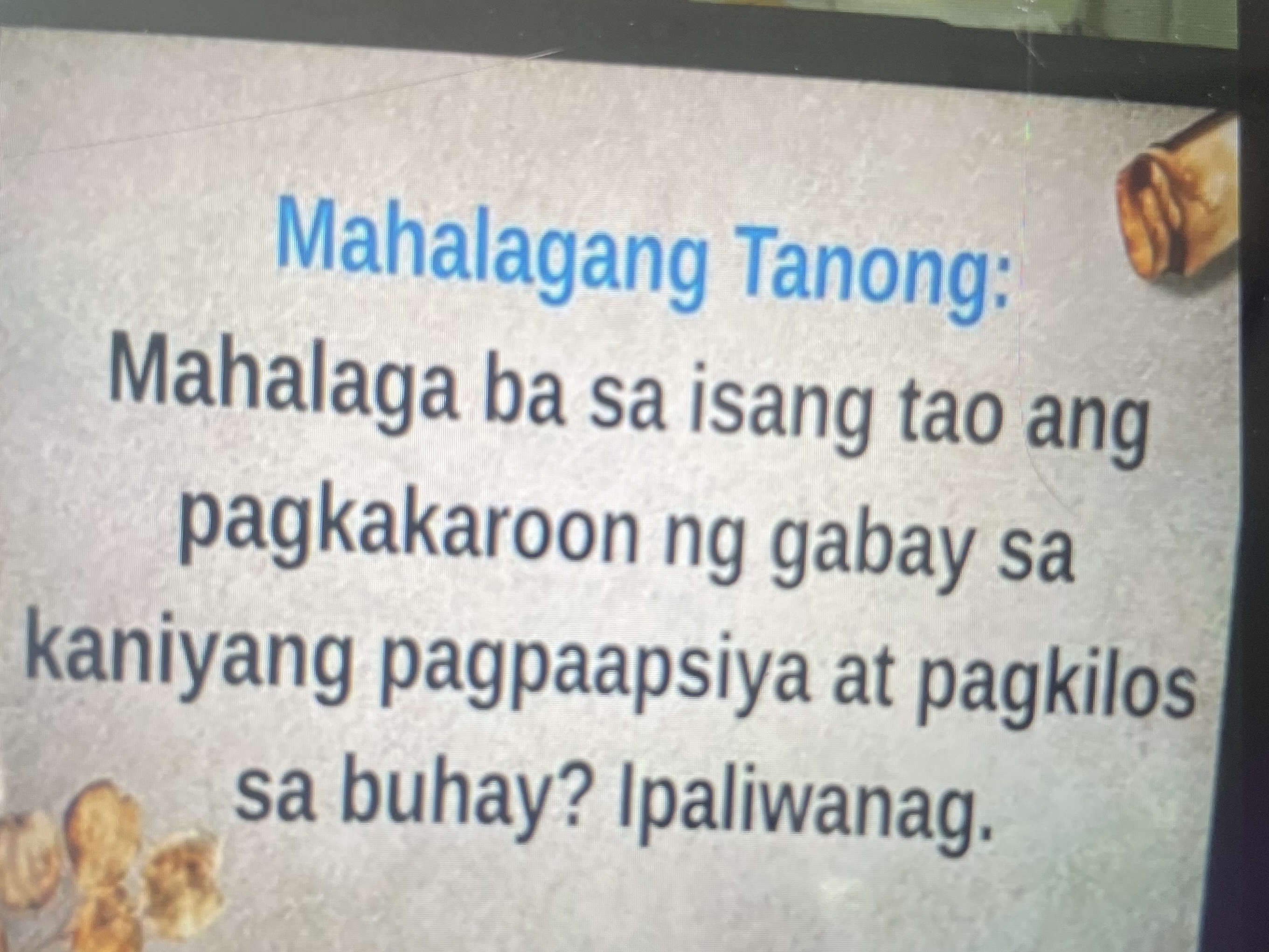 Mahalagang Tanong: Mahalaga ba sa isang tao | StudyX