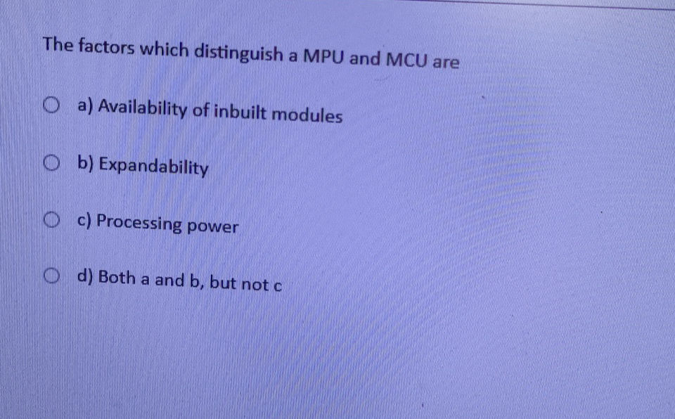 The factors which distinguish a MPU and MCU | StudyX