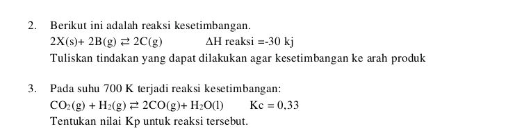 2. Berikut ini adalah reaksi kesetimbangan. | StudyX