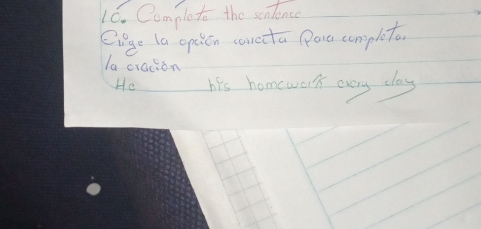 10. Complete the sentence Elige la opción | StudyX