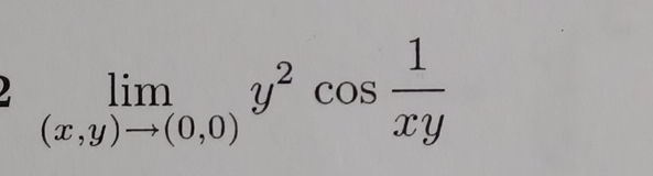 Calculate the limit of y^2 cos(1/xy) as (x, | StudyX