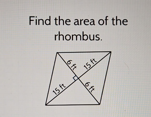 Find the area of the rhombus. The image | StudyX