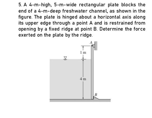 5. A 4-m-high, 5-m-wide rectangular plate | StudyX