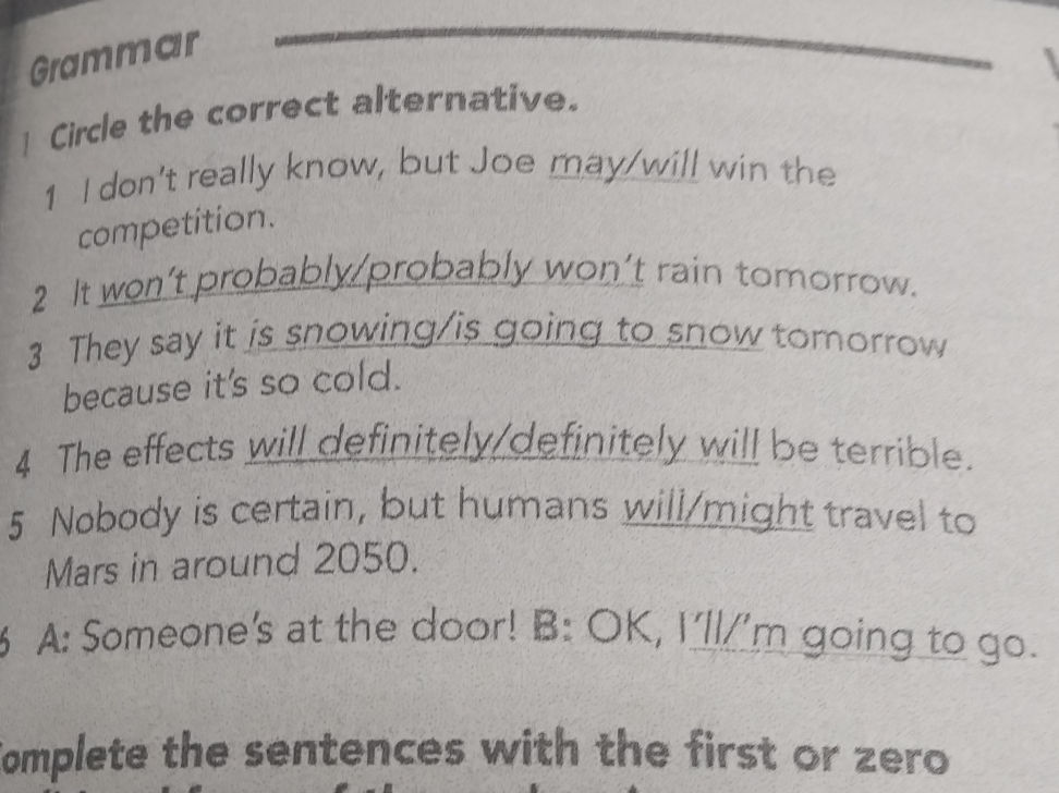 Circle the correct alternative. 1 I don't | StudyX