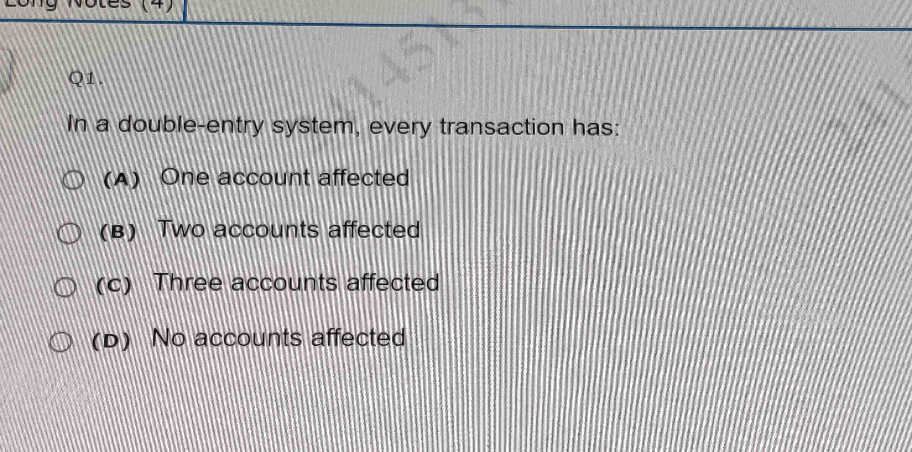Q1. In a double-entry system, every | StudyX