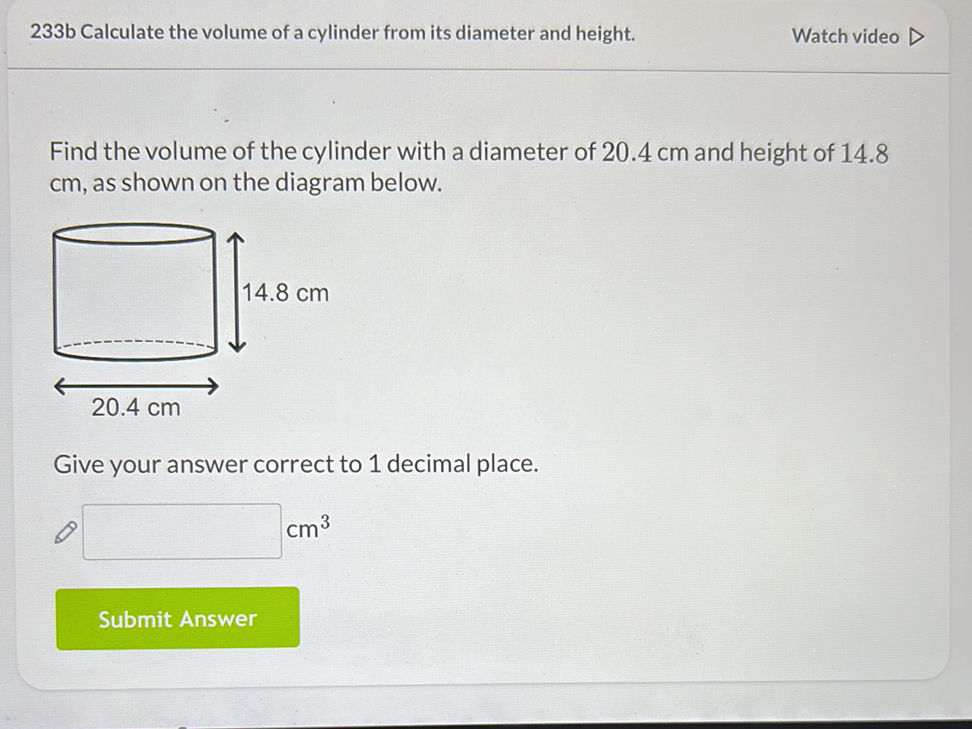 Find the volume of the cylinder with a | StudyX