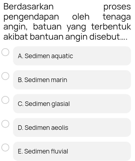 Berdasarkan proses pengendapan oleh tenaga | StudyX