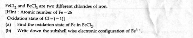 FeCl2 and FeCl3 are two different chlorides | StudyX