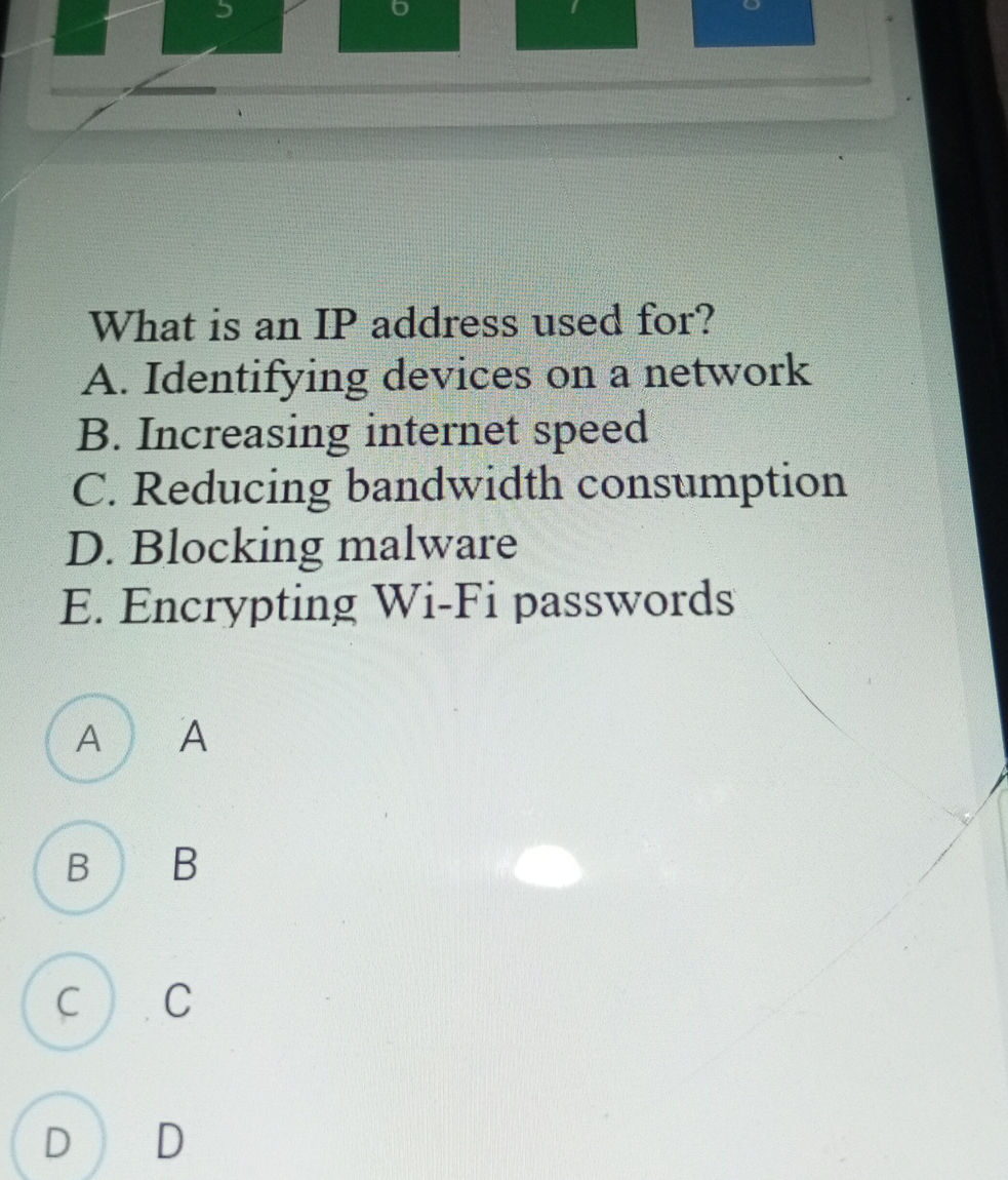 What is an IP address used for? A. | StudyX