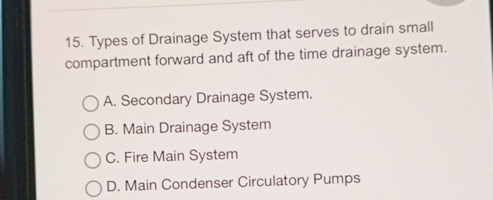 15. Types of Drainage System that serves to | StudyX