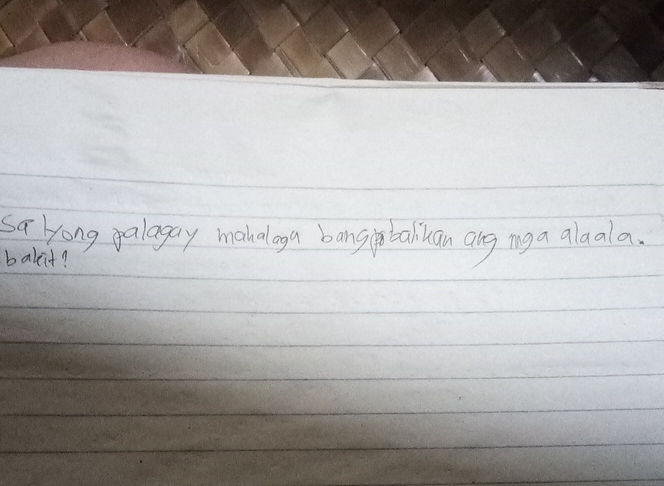 Sa iyong palagay mahalaga bangibalikan ang | StudyX