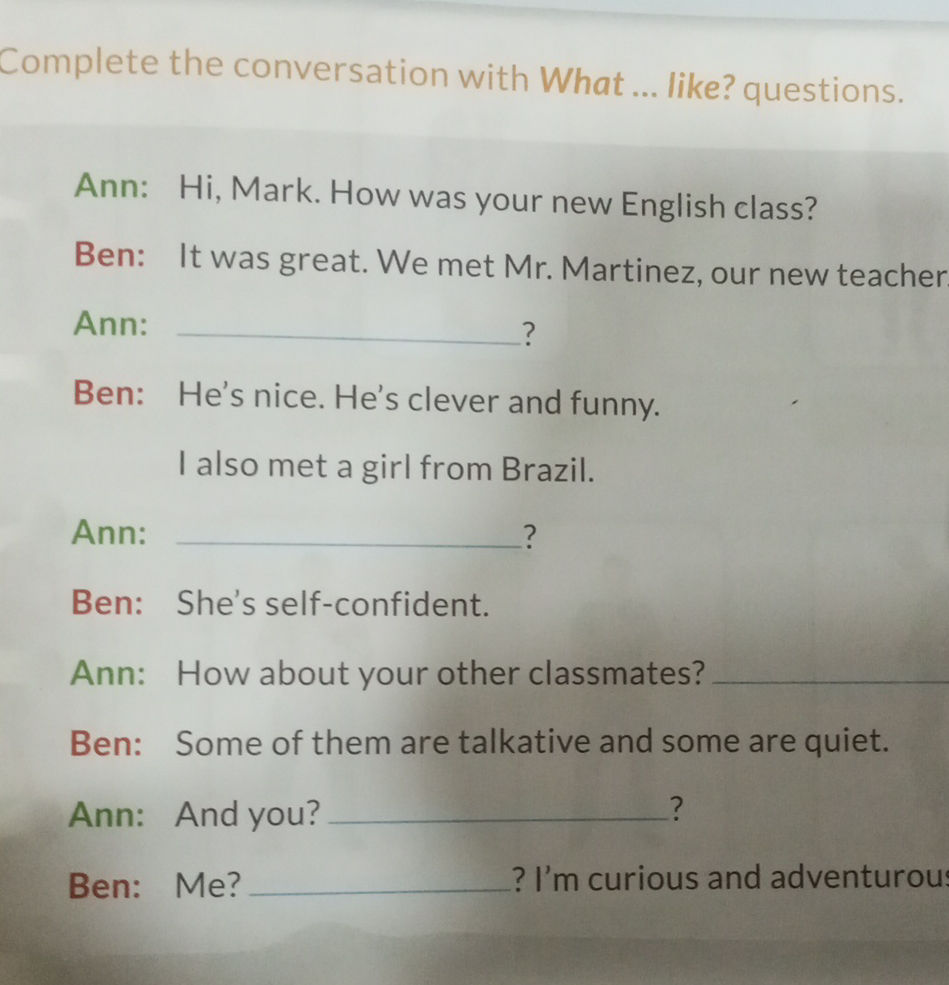 Complete the conversation with What ... | StudyX