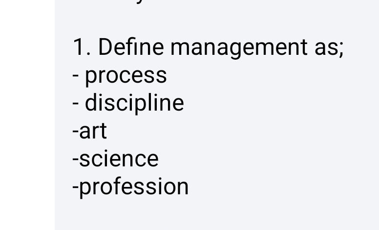 1. Define management as; - process - | StudyX