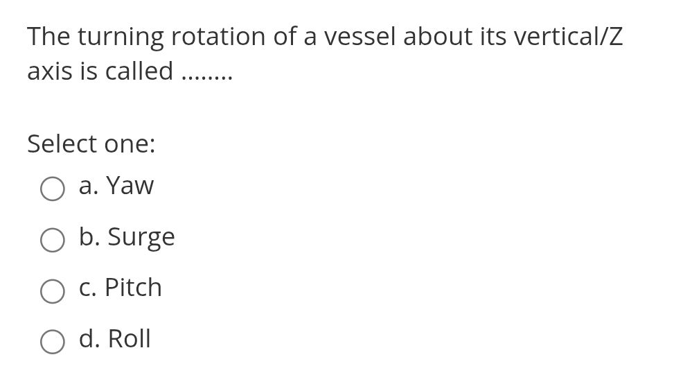 The turning rotation of a vessel about its | StudyX