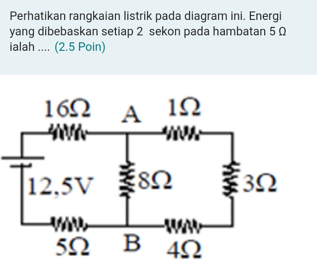 Perhatikan rangkaian listrik pada diagram | StudyX