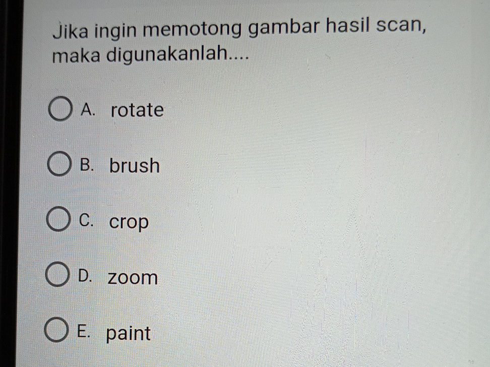 Jika ingin memotong gambar hasil scan, maka | StudyX