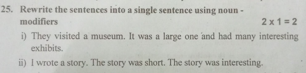 25. Rewrite the sentences into a single | StudyX