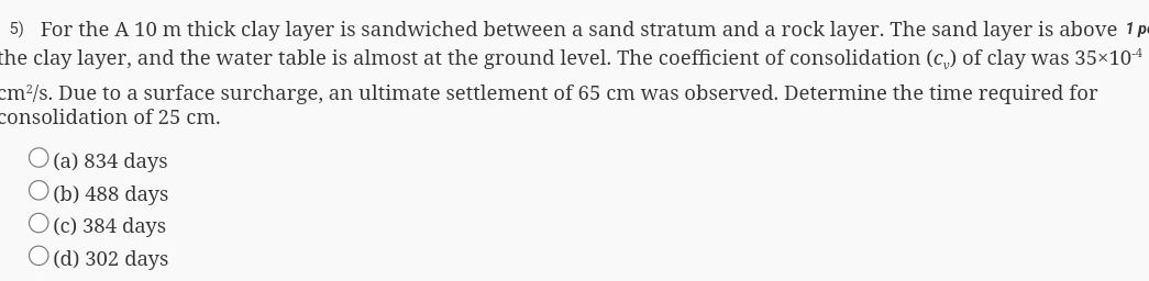 5) For the A 10 m thick clay layer is | StudyX