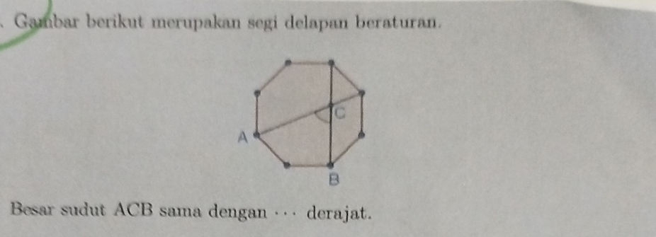 Gambar berikut merupakan segi delapan | StudyX