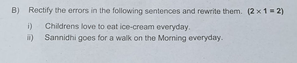 B) Rectify the errors in the following | StudyX