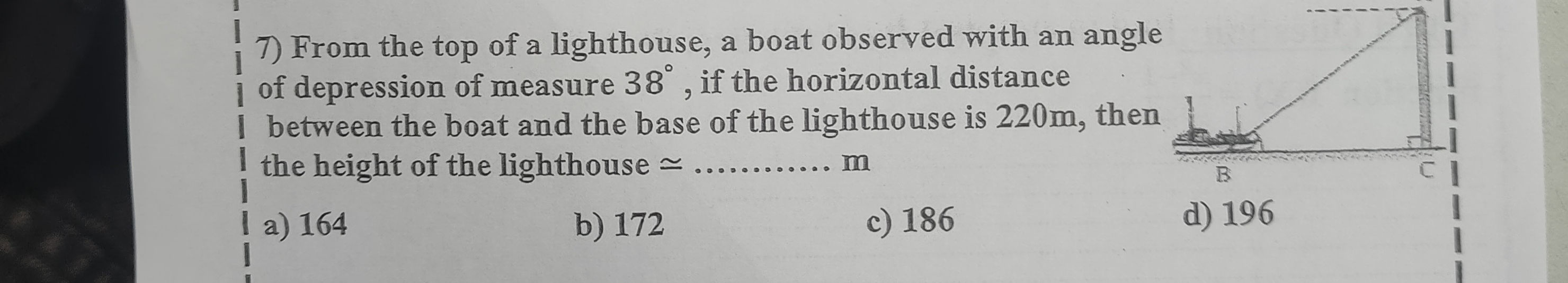 7) From the top of a lighthouse, a boat