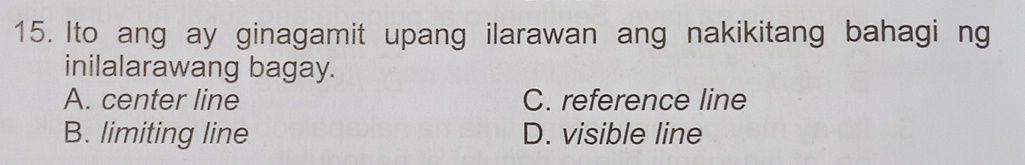 15. Ito ang ay ginagamit upang ilarawan ang | StudyX