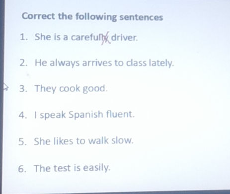 Correct the following sentences 1. She is a | StudyX