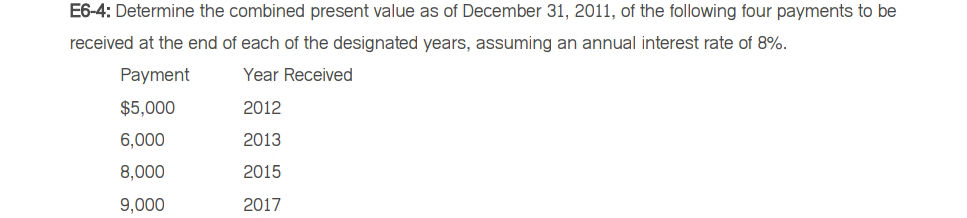 E6-4: Determine the combined present value | StudyX