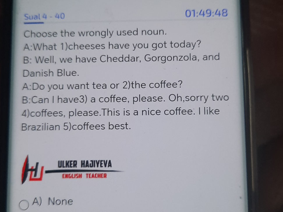 Choose the wrongly used noun. A: What 1) | StudyX