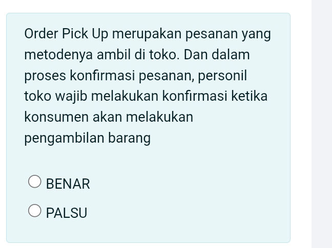 Order Pick Up merupakan pesanan yang | StudyX