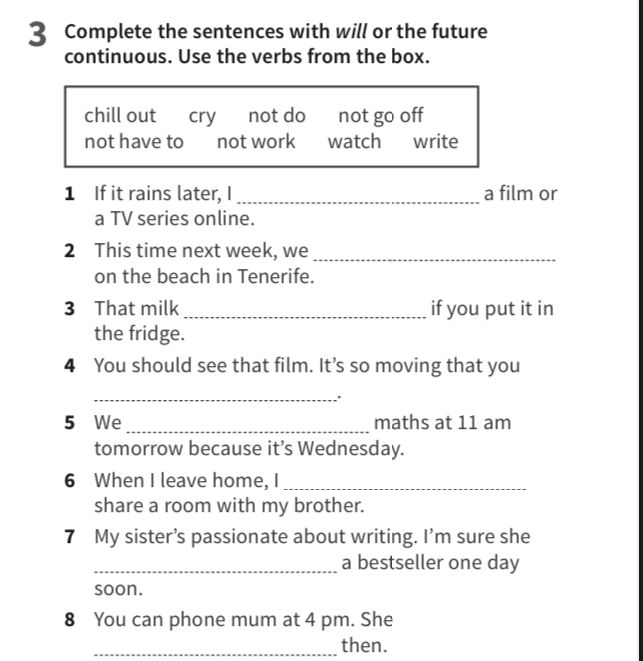 3 Complete the sentences with will or the | StudyX