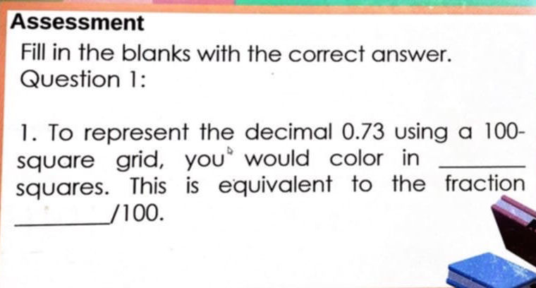 1. To represent the decimal 0.73 using a | StudyX