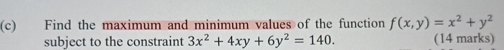 Find the maximum and minimum values of the | StudyX