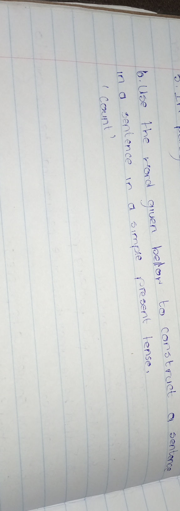 6. Use the word given below to construct a | StudyX