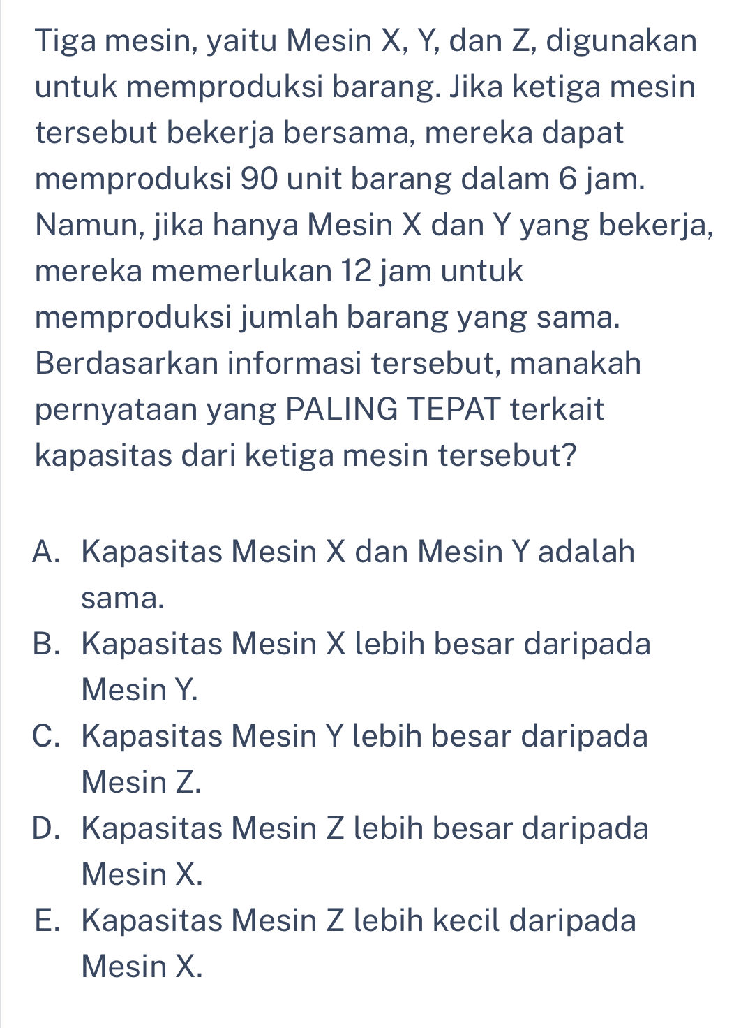 Tiga mesin, yaitu Mesin X, Y, dan Z, | StudyX