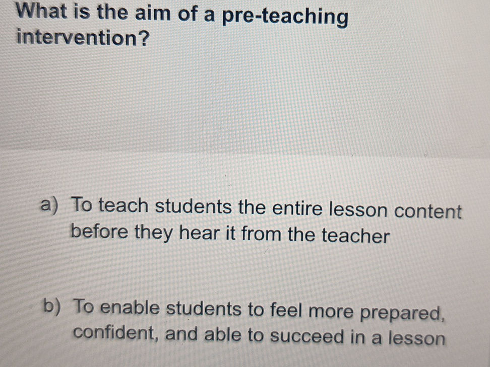 What is the aim of a pre-teaching | StudyX