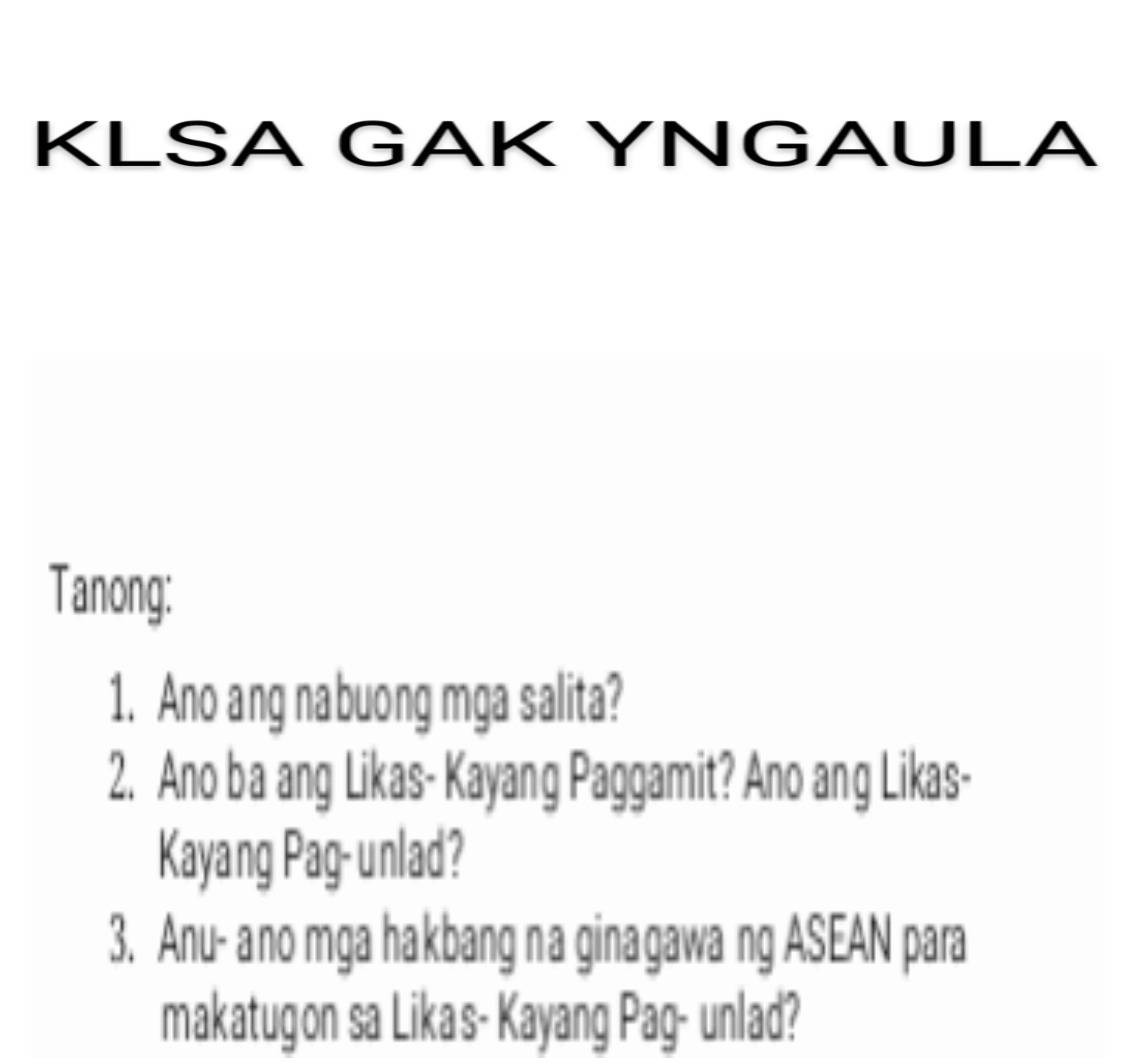 Tanong: 1. Ano ang nabuong mga salita? 2. | StudyX