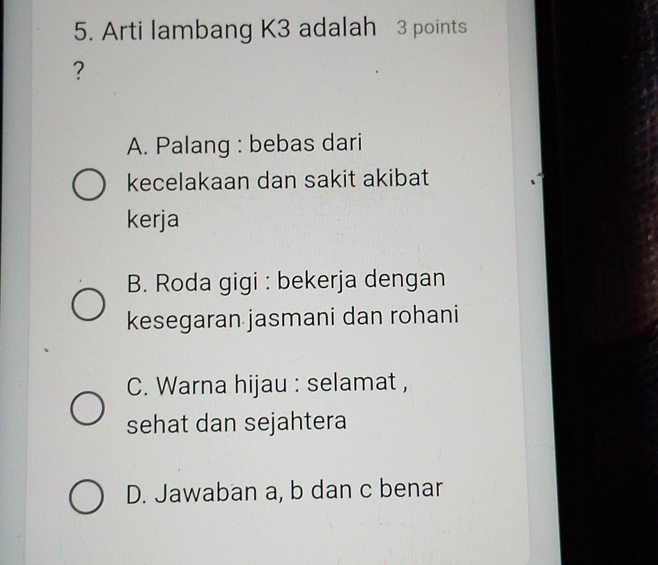 5. Arti lambang K3 adalah 3 points? A. | StudyX