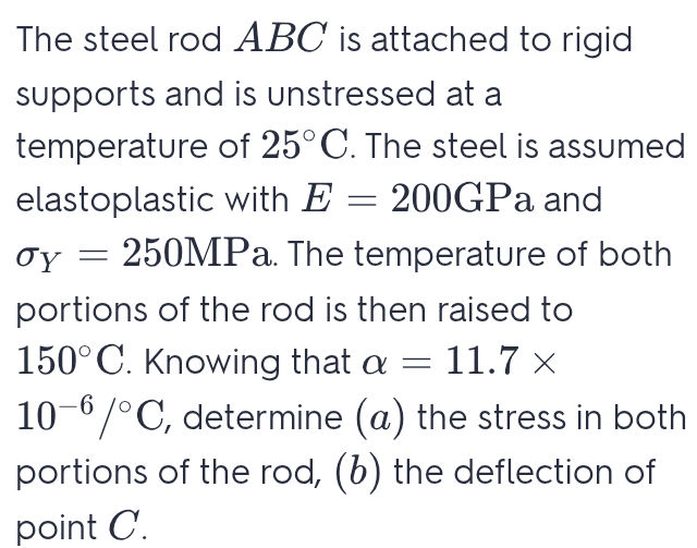The steel rod $ABC$ is attached to rigid