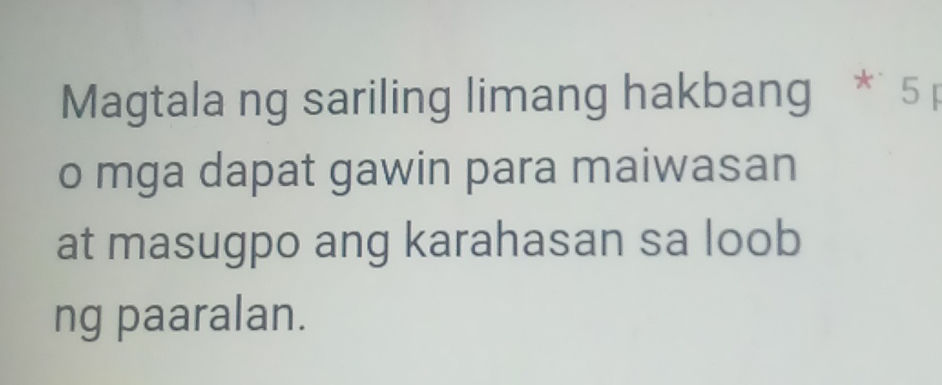 Magtala ng sariling limang hakbang o mga | StudyX