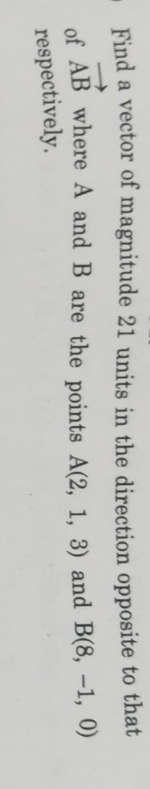 Find a vector of magnitude 21 units in the | StudyX