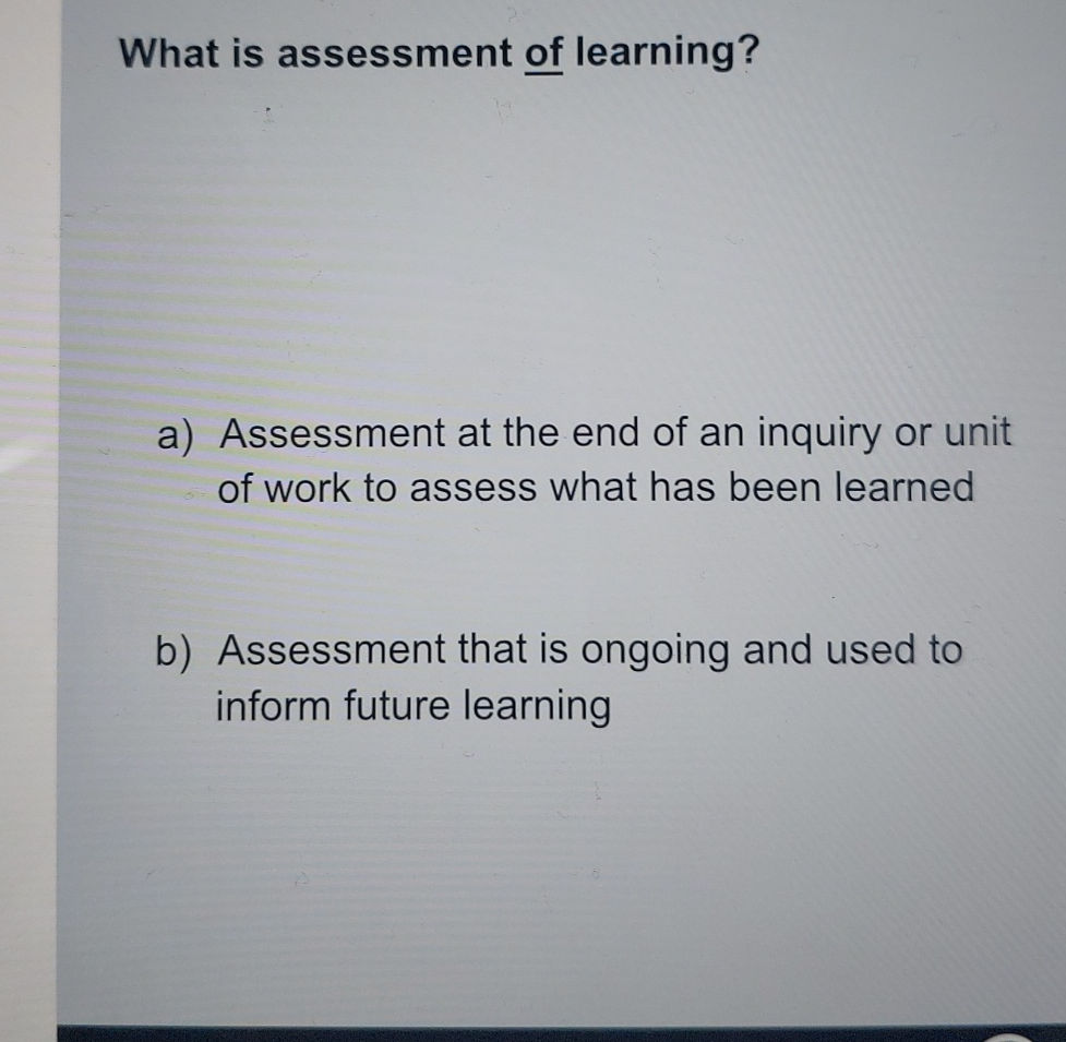 What is assessment of learning? a) | StudyX