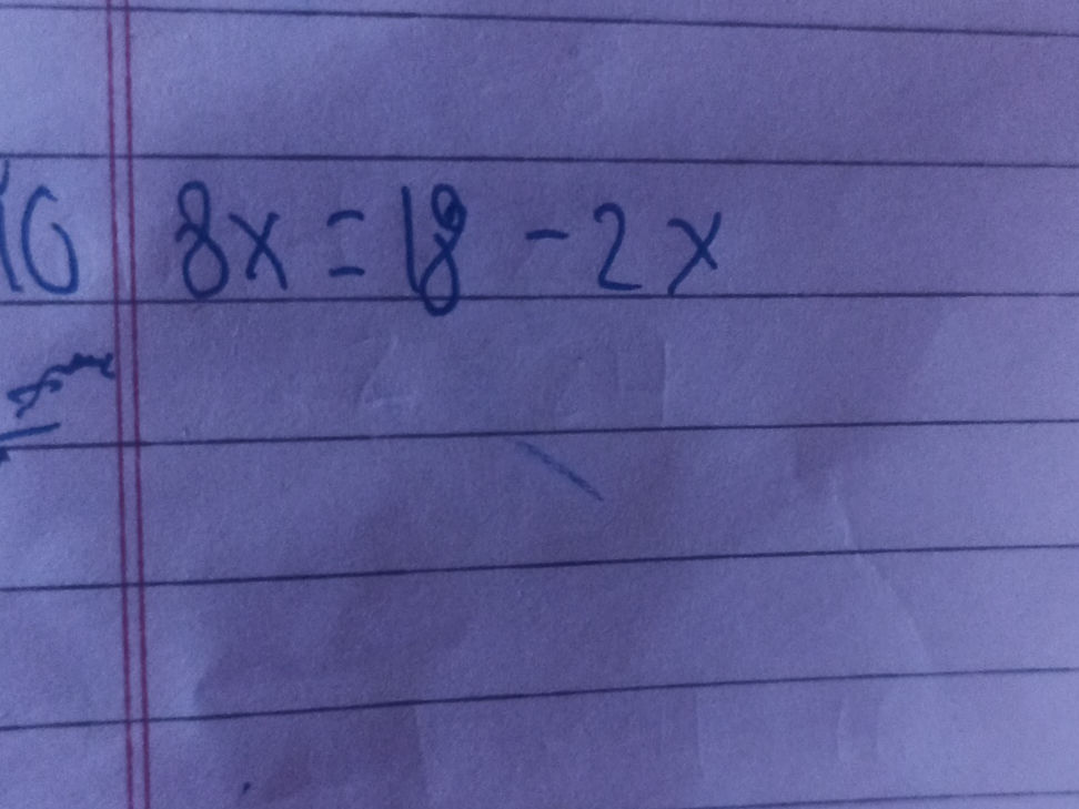 Solving for x: 8x = 18 - 2x | StudyX